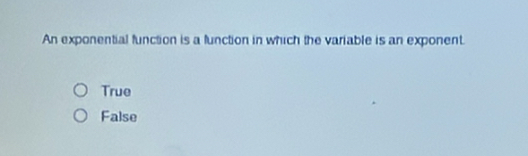 Resuelto:An exponential function is a function in which the variable is ...