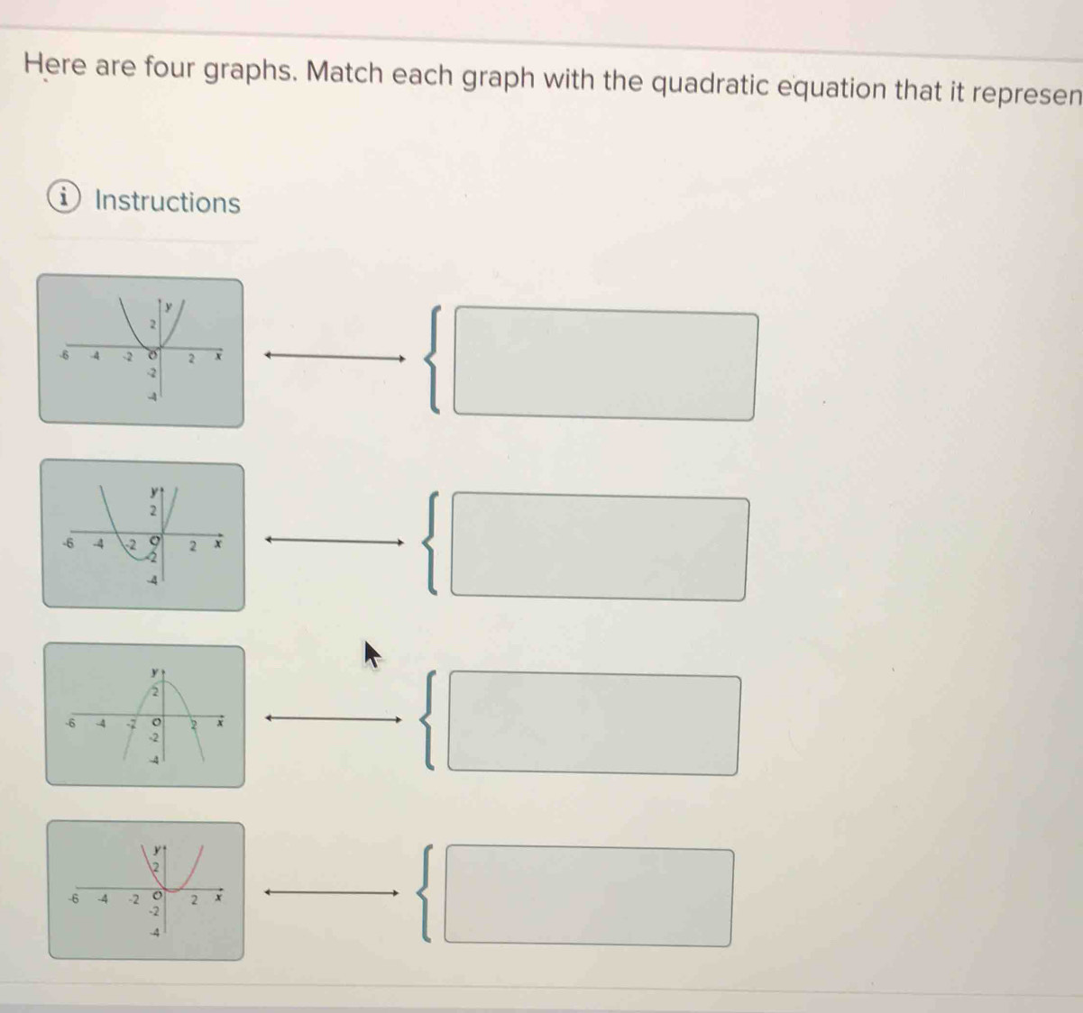 Solved: Here are four graphs. Match each graph with the quadratic ...