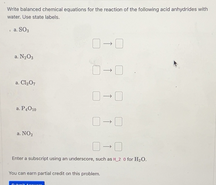 Solved: Write balanced chemical equations for the reaction of the ...