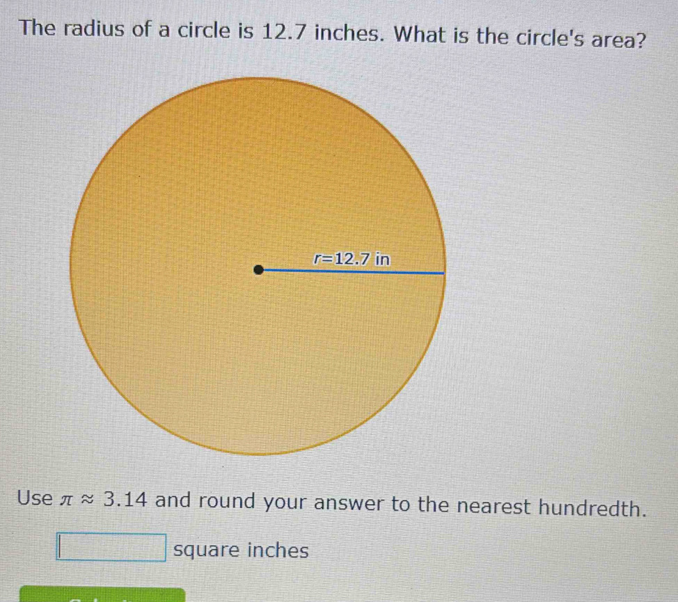 Solved: The radius of a circle is 12.7 inches. What is the circle's ...