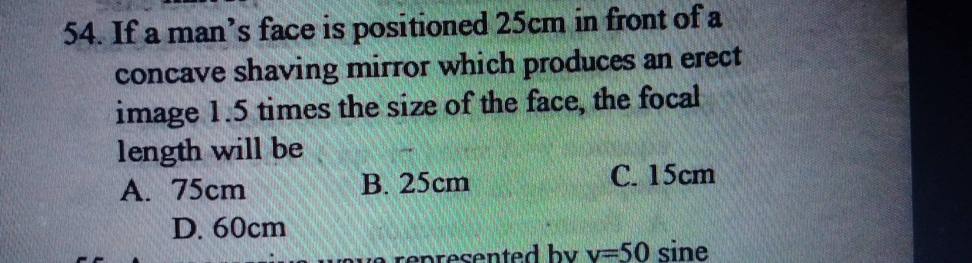 Solved: If a man’s face is positioned 25cm in front of a concave ...