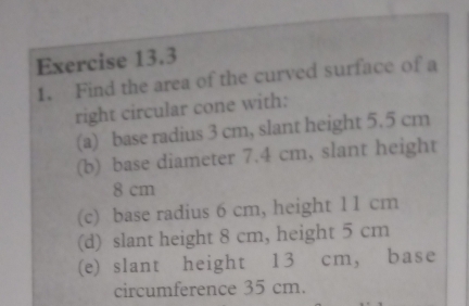 Solved: Find the area of the curved surface of a right circular cone ...