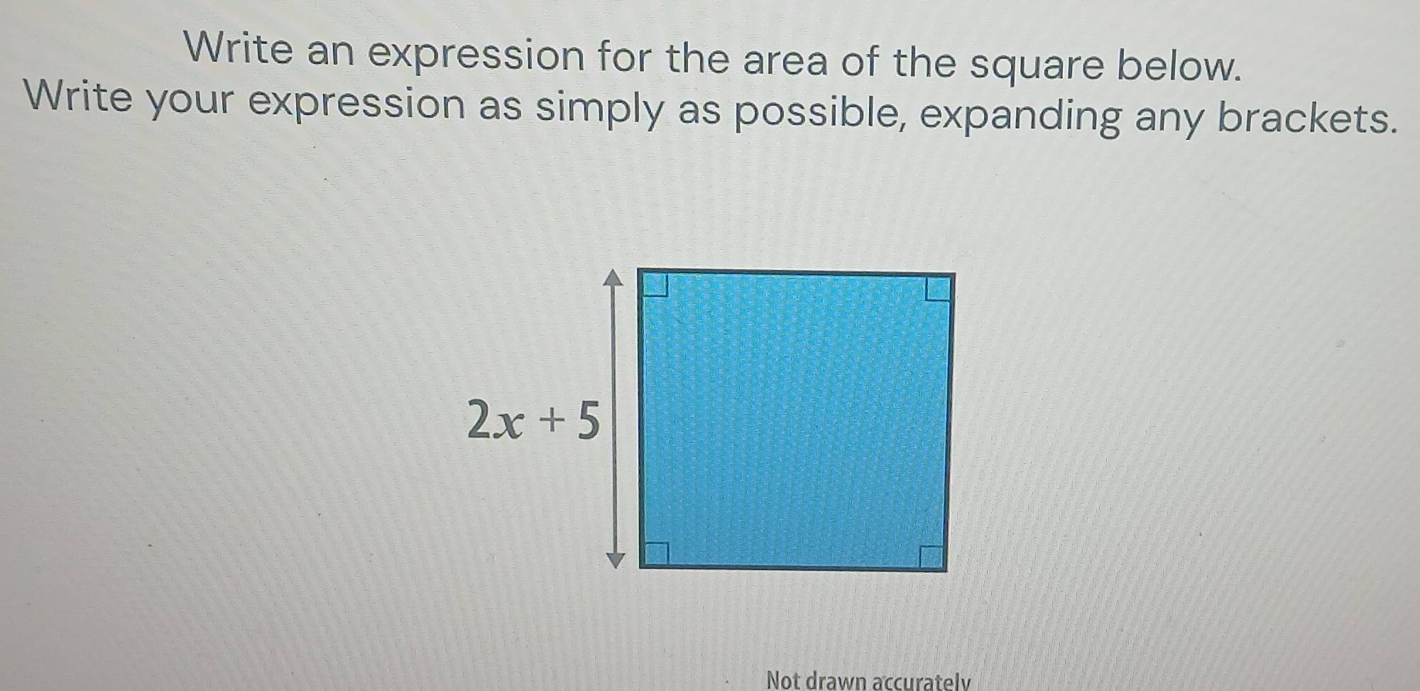 Solved: Write an expression for the area of the square below. Write ...