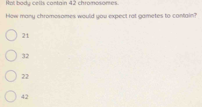 Solved: Rat body cells contain 42 chromosomes. How many chromosomes ...