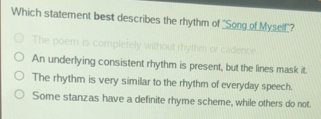 Solved: Which statement best describes the rhythm of 'Song of Myself ...