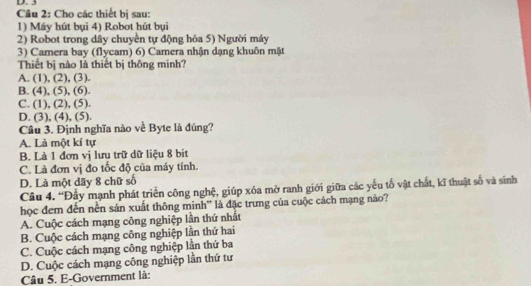 Giải quyết:3 Câu 2: Cho các thiết bị sau: 1) Máy hút bụi 4) Robot hút ...