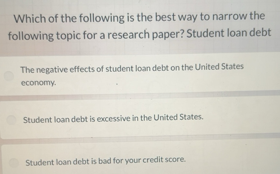Solved: Which of the following is the best way to narrow the following ...