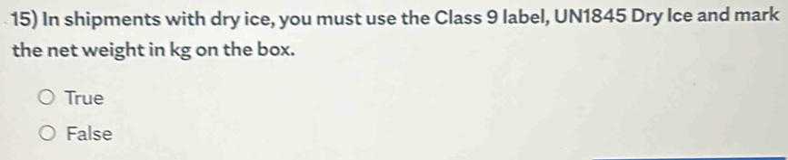 Solved: In shipments with dry ice, you must use the Class 9 label ...