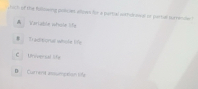 Solved: which of the following policies allows for a partial withdrawal ...