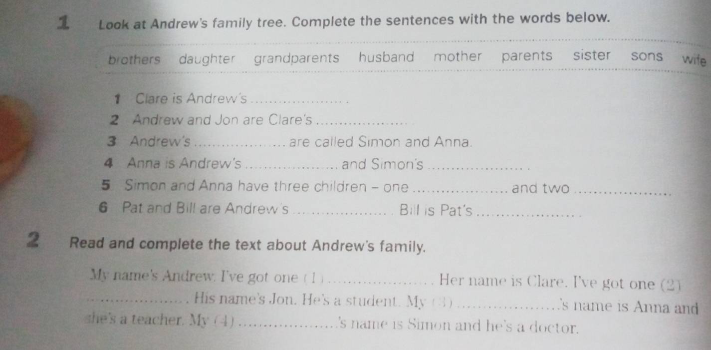 Giải quyết:1₹ Look at Andrew's family tree. Complete the sentences with ...