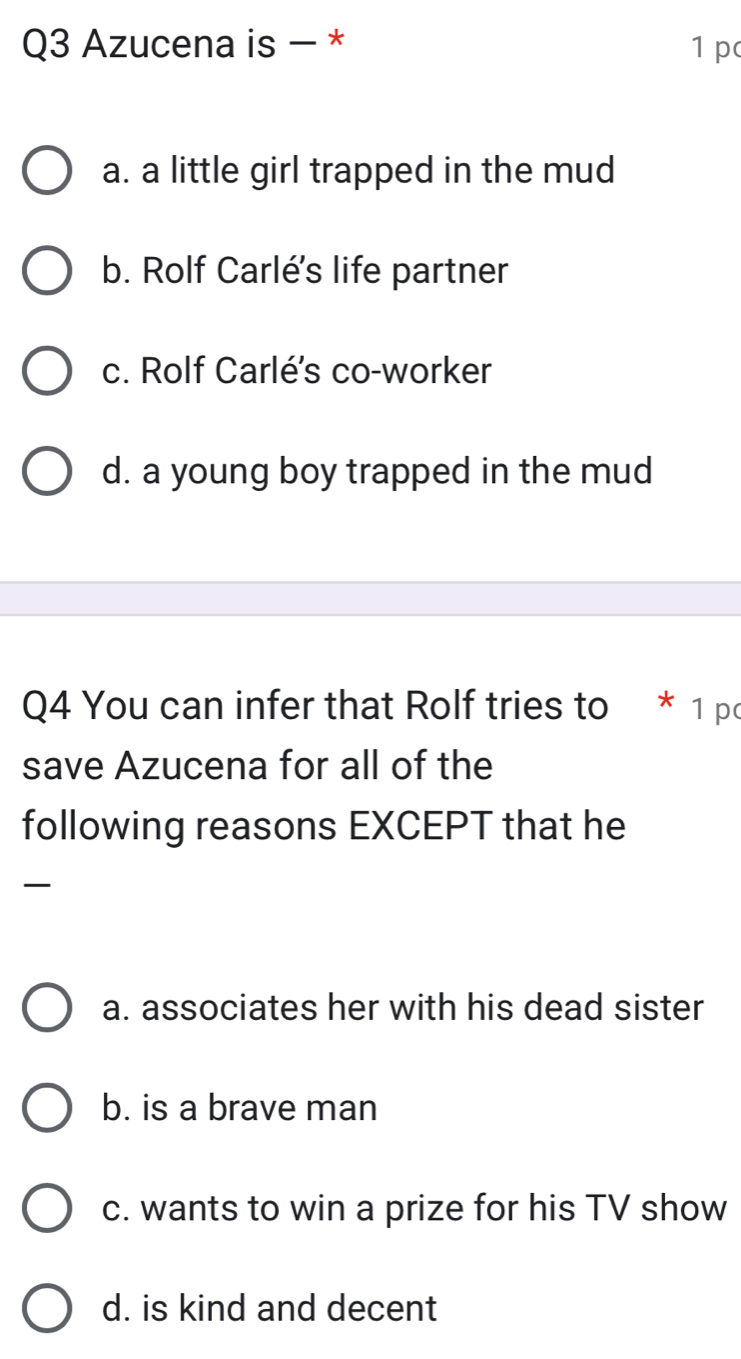 Solved: Azucena is - * 1 p a. a little girl trapped in the mud b. Rolf ...