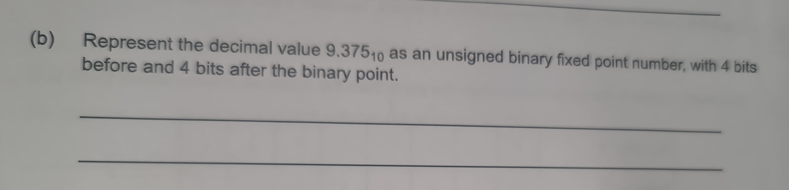 Solved: Represent the decimal value 9.375_10 as an unsigned binary ...