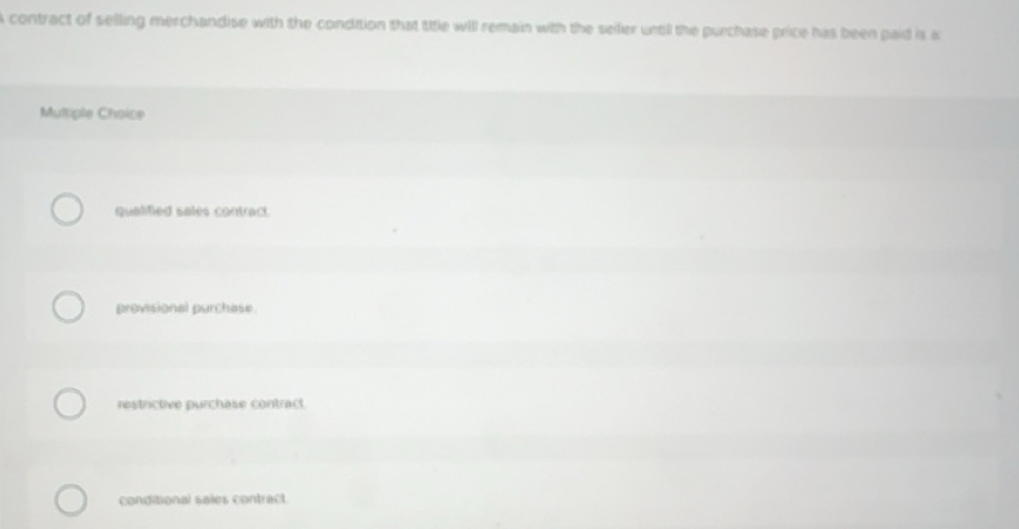 Solved: A contract of selling merchandise with the condition that title ...