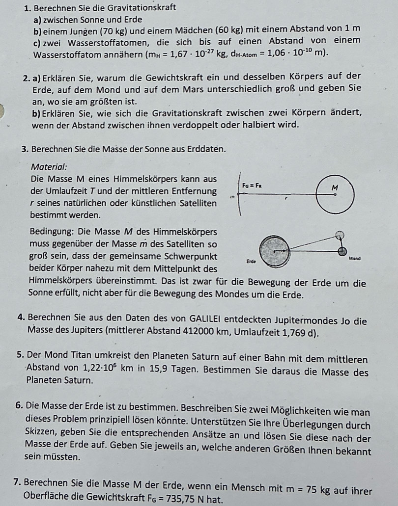 Gelöst:Berechnen Sie die Gravitationskraft a) zwischen Sonne und Erde b ...