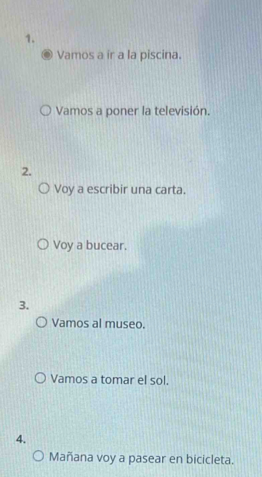 Solved: Vamos a ir a la piscina. Vamos a poner la televisión. 2. Voy a ...