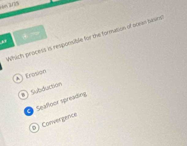 Solved: on 2/25 A 4) ““ Which process is responsible for the formation ...
