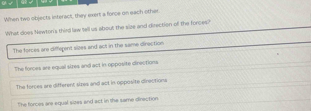 Solved: When two objects interact, they exert a force on each other ...