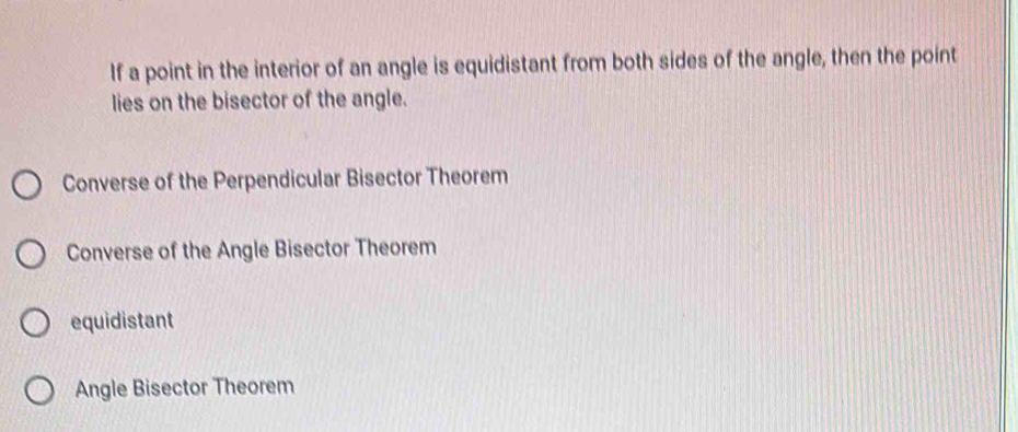 Solved: If a point in the interior of an angle is equidistant from both ...