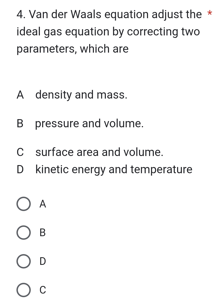 Selesai:Van der Waals equation adjust the * ideal gas equation by ...