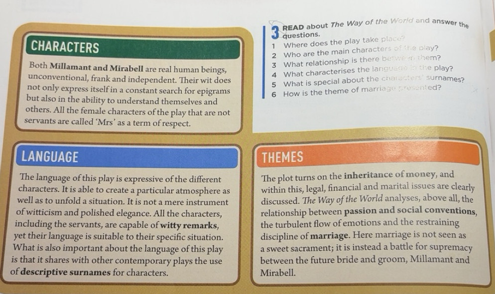 Risolto:READ about The Way of the World and answer the 3 questions ...