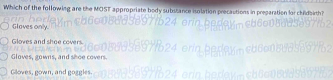 Solved: Which of the following are the MOST appropriate body substance ...
