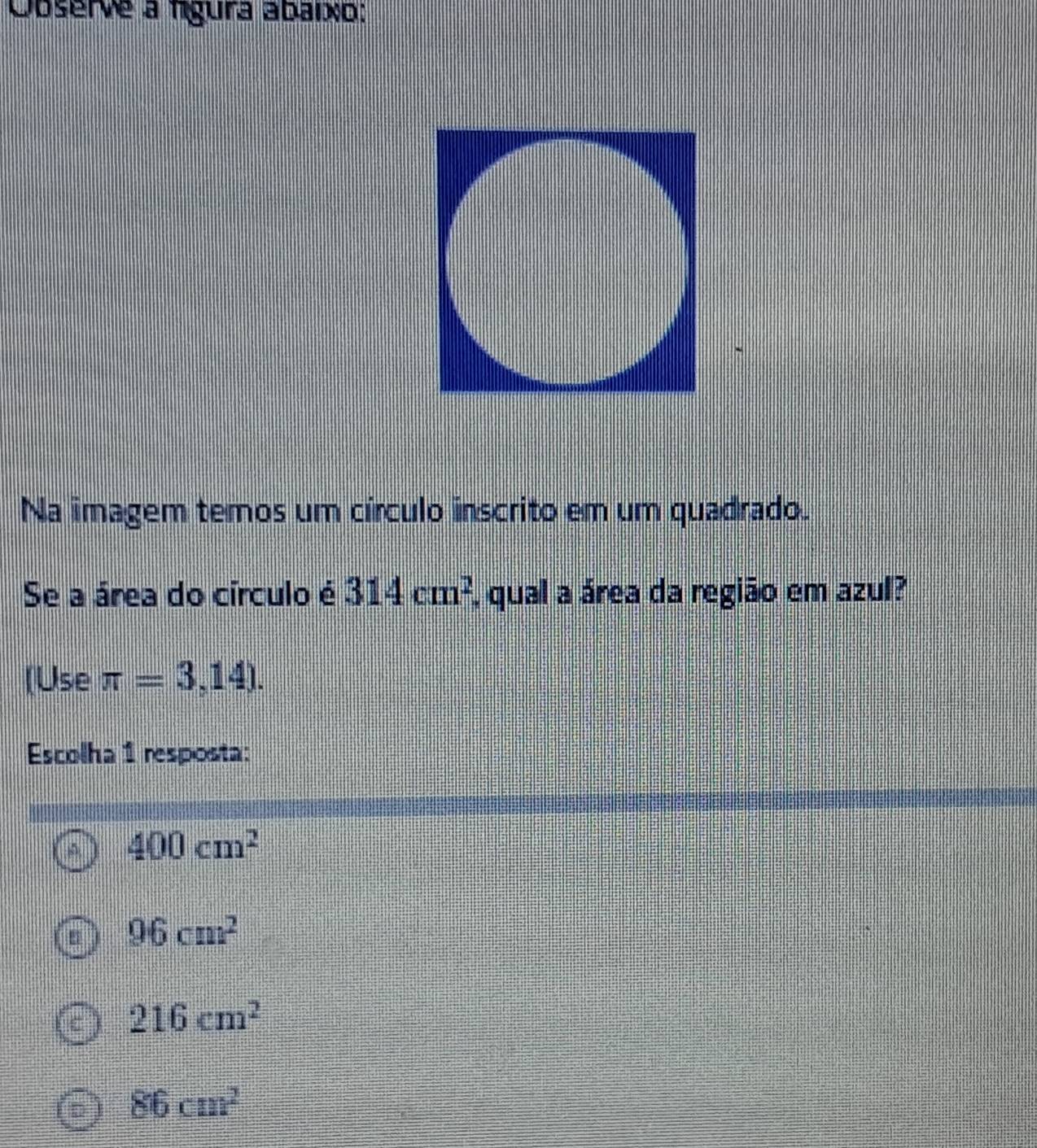 Resolvido:Observe a fígura abaixo: Na imagem temos um círculo inscrito ...