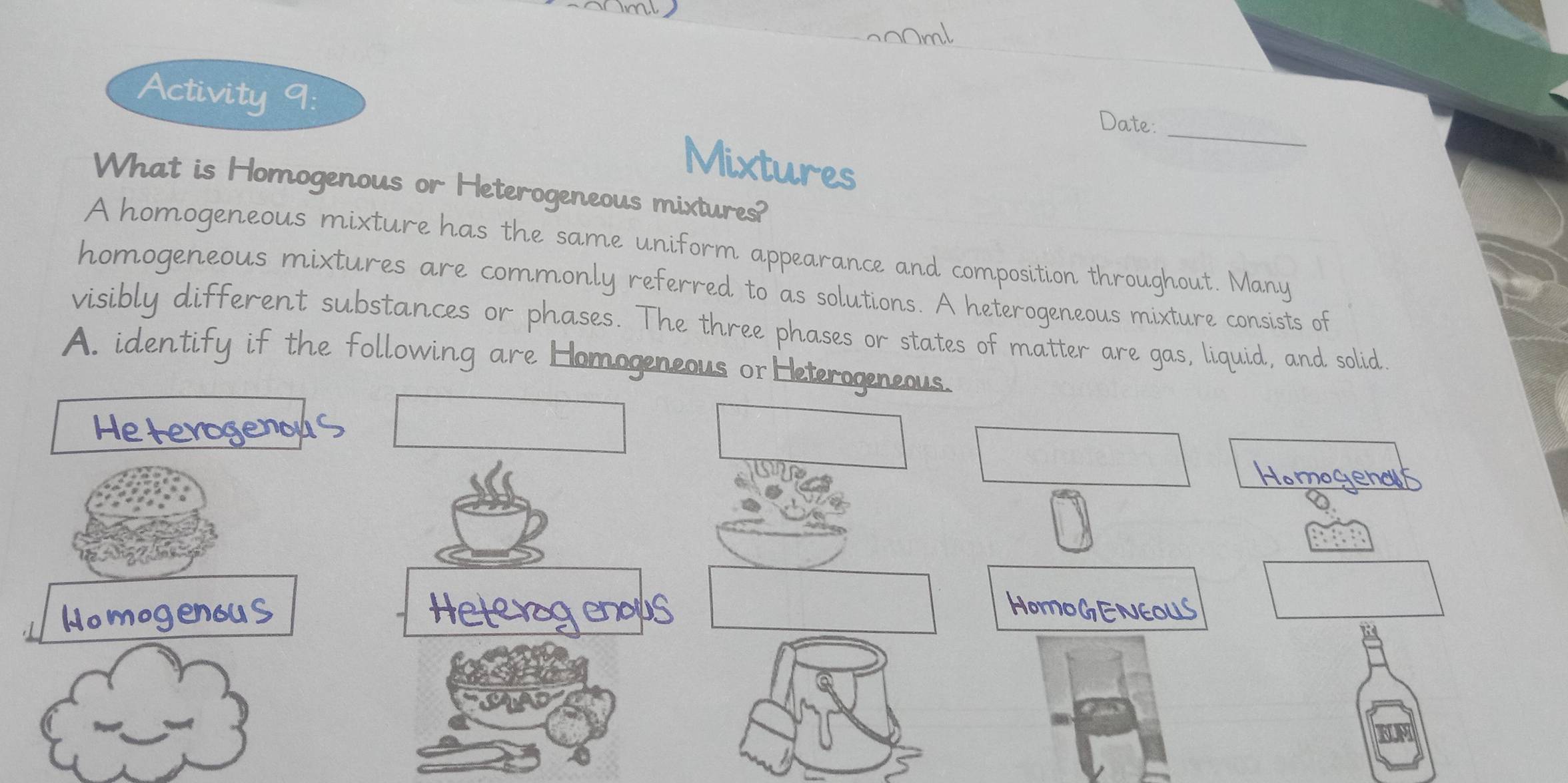 Solved: Activity 9: Date:_ Mixtures What is Homogenous or Heterogeneous mixtures? A homogeneou ...