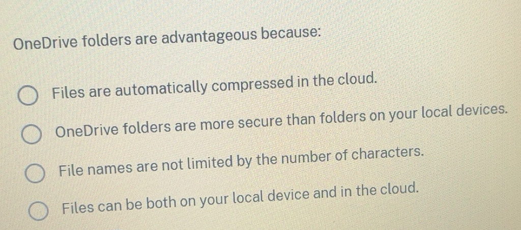 Solved: OneDrive folders are advantageous because: Files are ...