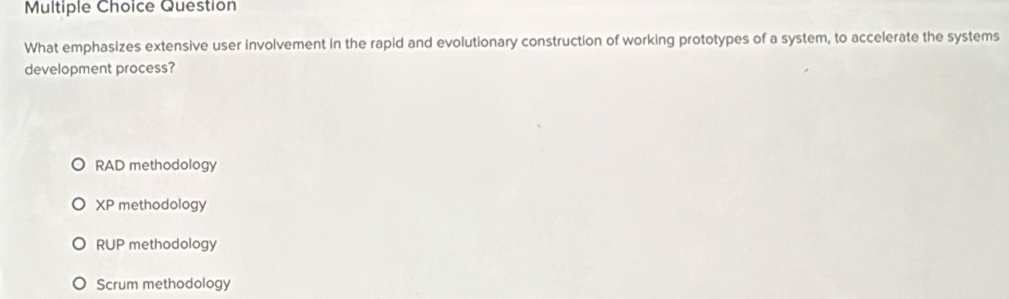 Solved: Question What emphasizes extensive user involvement in the ...