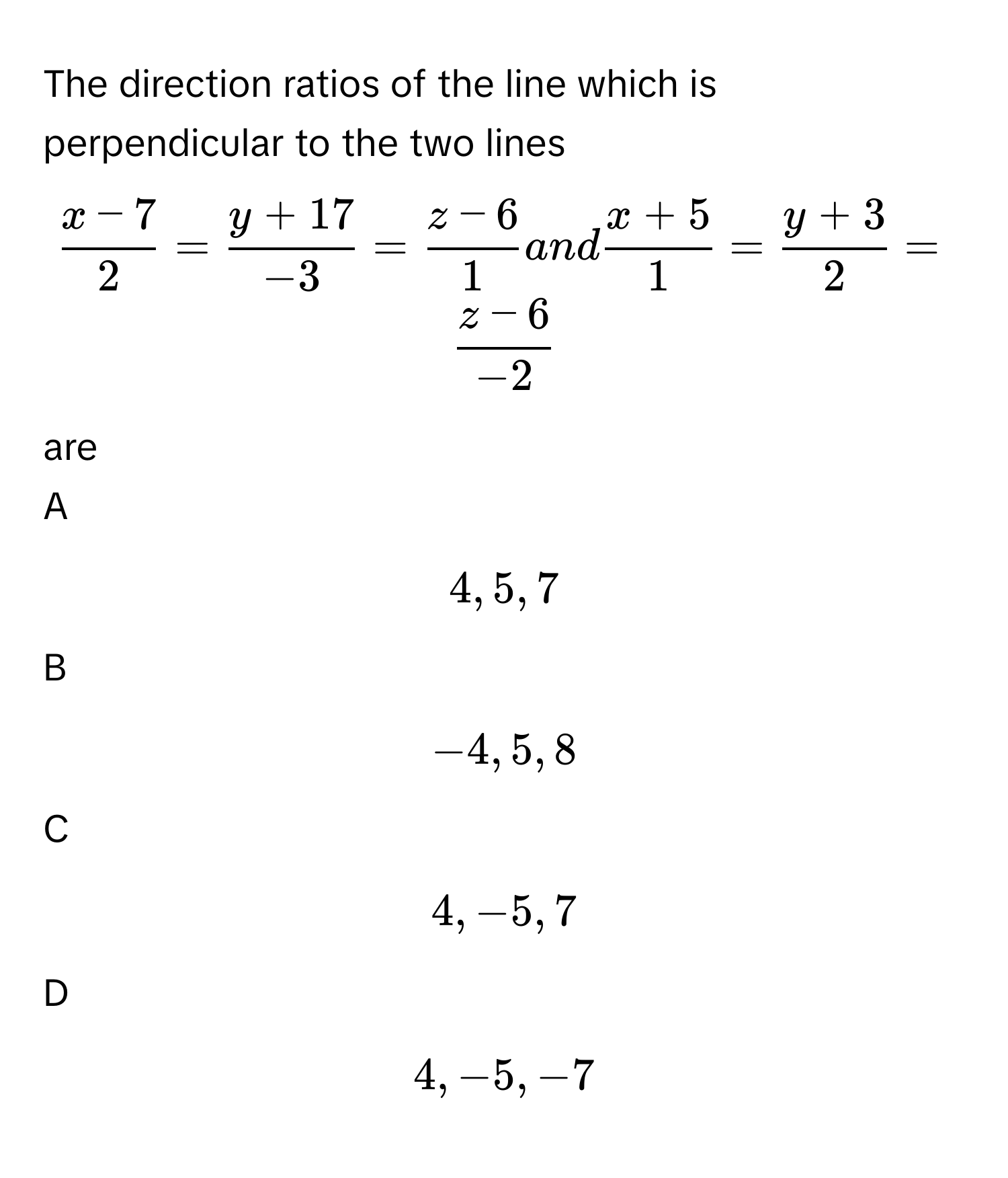 Solved: The direction ratios of the line which is perpendicular to the ...
