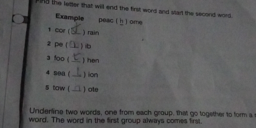 Solved: Find the letter that will end the first word and start the ...