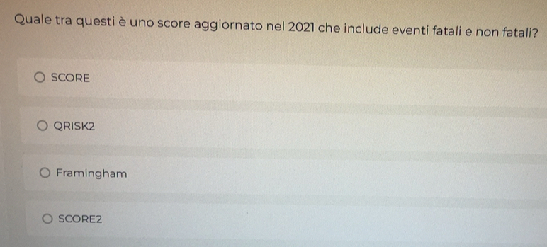 Risolto:Quale tra questi è uno score aggiornato nel 2021 che include ...