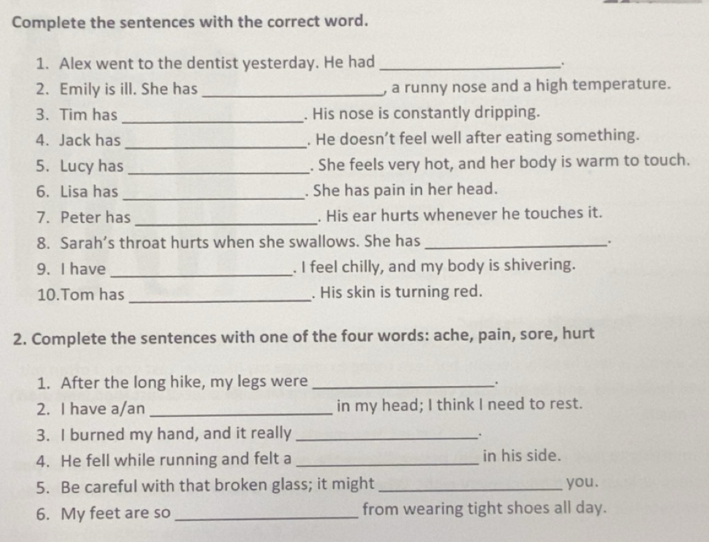 Gelöst:Complete the sentences with the correct word. 1. Alex went to ...