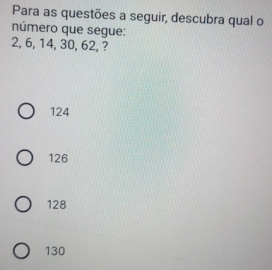 Resolvido:Para as questões a seguir, descubra qual o número que segue ...