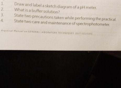 Solved: Draw and label a sketch diagram of a pH meter. 2. What is a ...