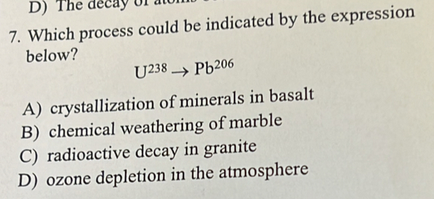 Solved: The decay of at 7. Which process could be indicated by the ...