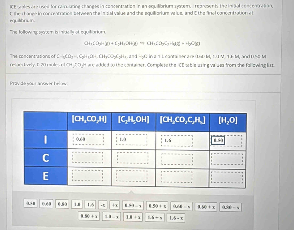Solved: ICE tables are used for calculating changes in concentration in ...