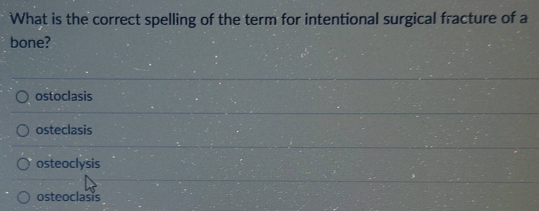 Solved: What is the correct spelling of the term for intentional ...