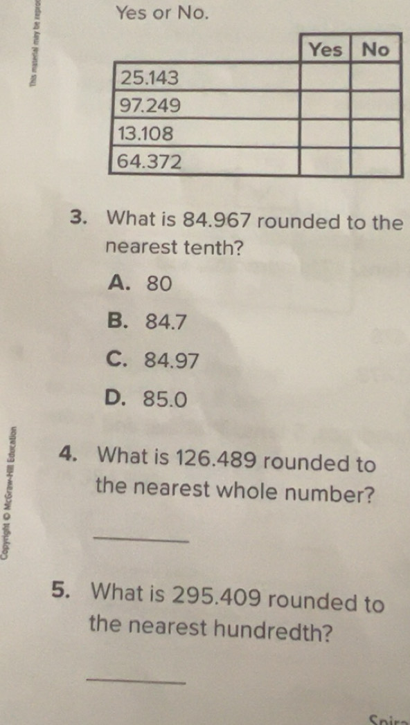 Solved: Yes or No. 3. What is 84.967 rounded to the nearest tenth? A ...