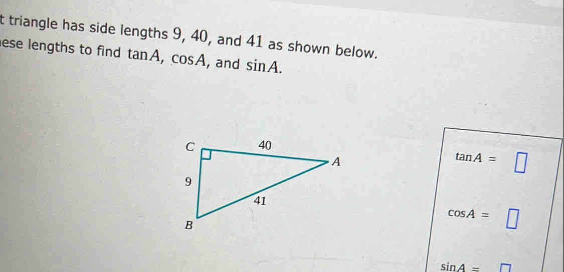 Solved: triangle has side lengths 9, 40, and 41 as shown below. ese ...