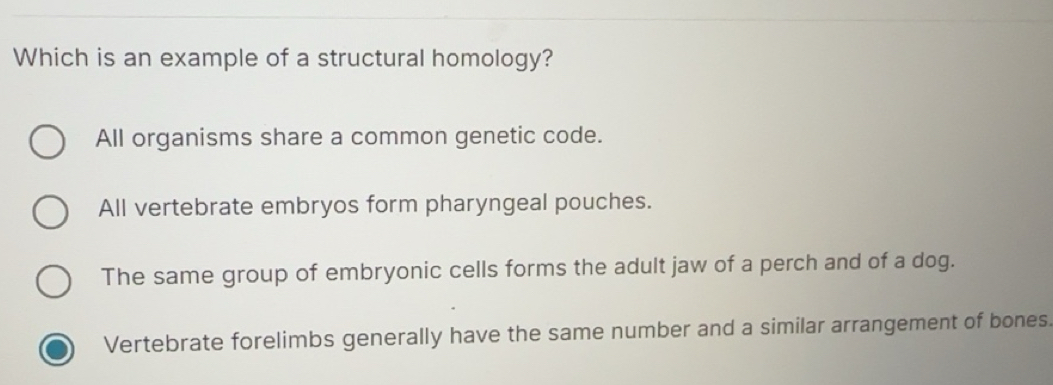 Solved: Which is an example of a structural homology? All organisms ...