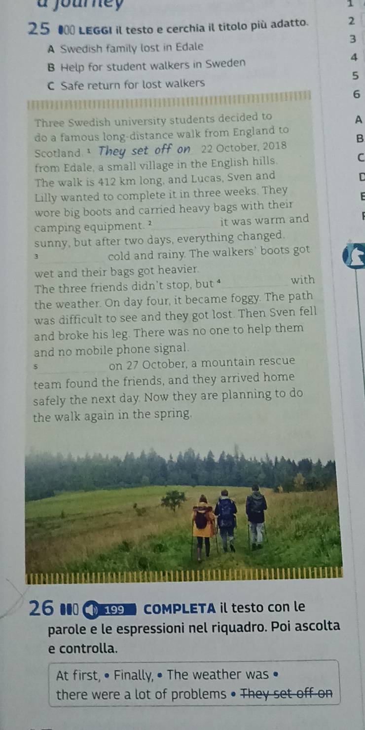 Risolto:a journey 1 25 400 LEGGI il testo e cerchia il títolo più ...