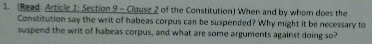 Solved: (Read: Article 1: Section 9 - Clause 2 of the Constitution ...