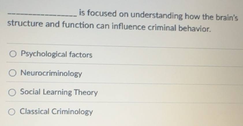 Solved: is focused on understanding how the brain's structure and ...
