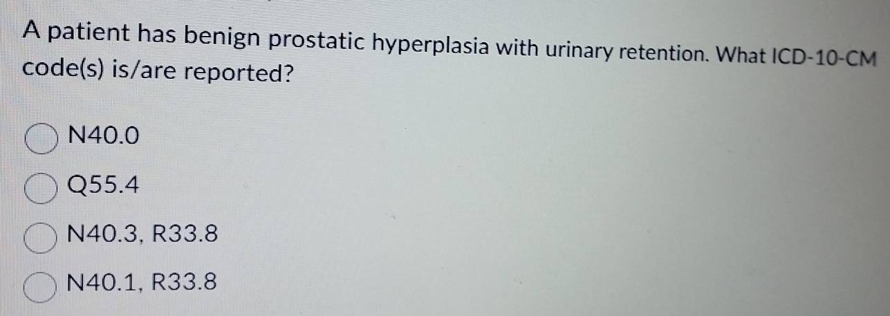 Solved: A patient has benign prostatic hyperplasia with urinary ...