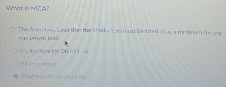 Solved: What is MCA? The Amperage Load that the conductors must be ...