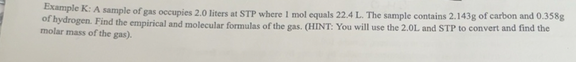 Solved: Example K: A sample of gas occupies 2.0 liters at STP where 1 ...