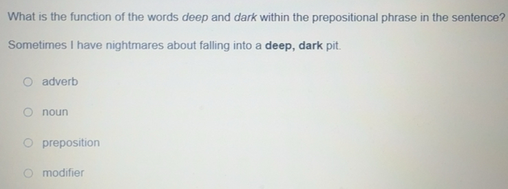 Solved: What is the function of the words deep and dark within the ...