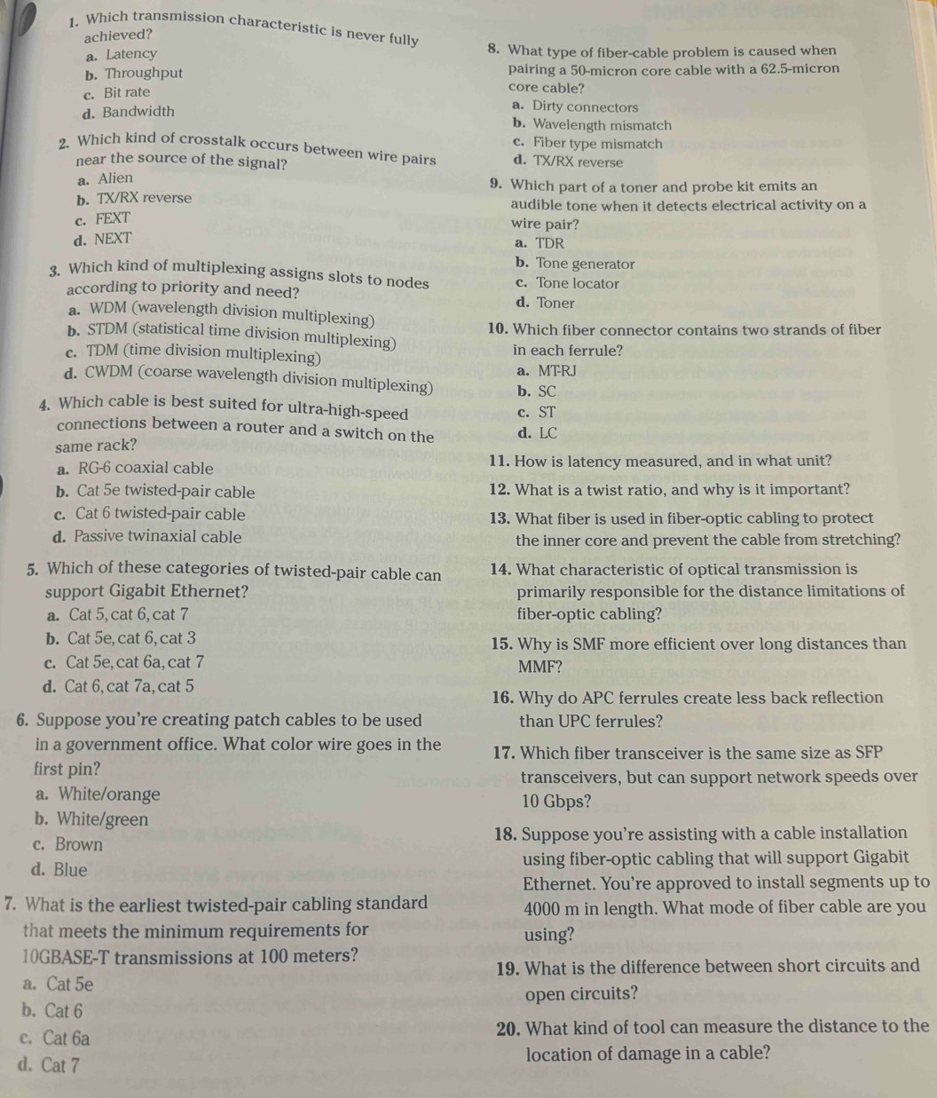 Solved: Which transmission characteristic is never fully achieved? a ...
