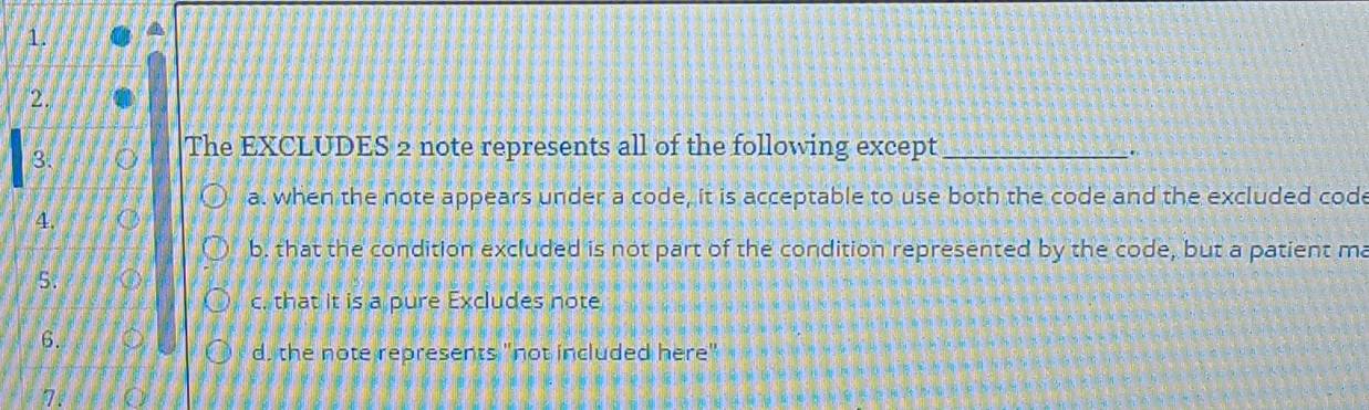 Solved: The EXCLUDES 2 note represents all of the following except_ a ...